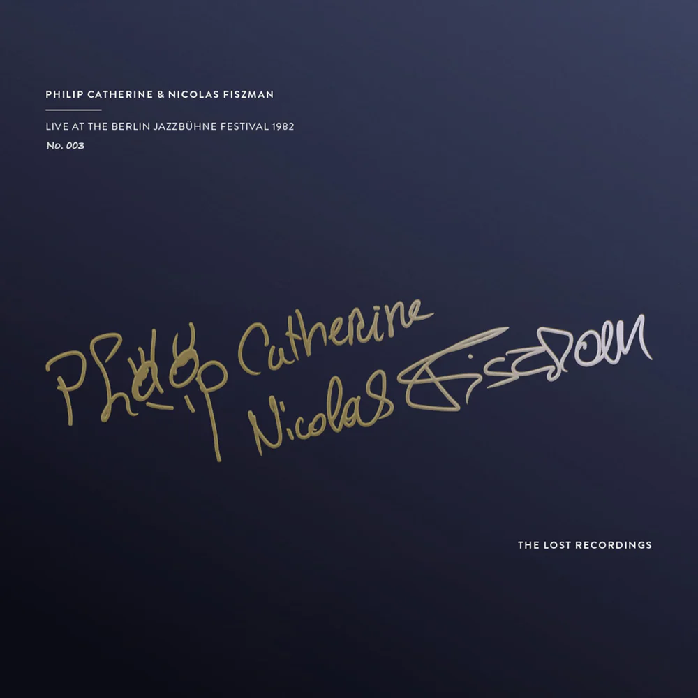 PHILIP CATHERINE/NICOLAS FISZMAN LIVE AT THE BERLIN JAZZBÜHNE FESTIVAL ...